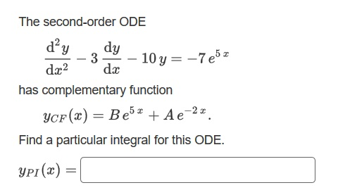 Solved The second-order ODE dạy dy 3 10 y = -7e52 d.c2 dx | Chegg.com