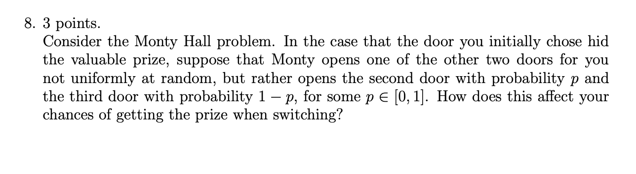 8. 3 points Consider the Monty Hall problem. In the | Chegg.com