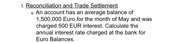 Solved 3. Reconciliation and Trade Settlement a. An account | Chegg.com