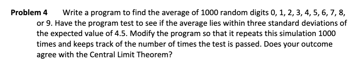 Solved Problem 4 Write a program to find the average of 1000 | Chegg.com