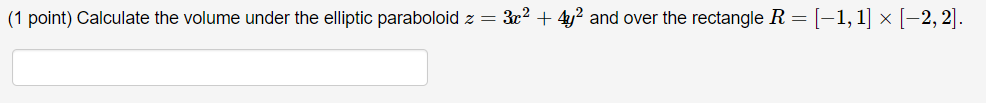 Solved (1 point) Calculate the volume under the elliptic | Chegg.com