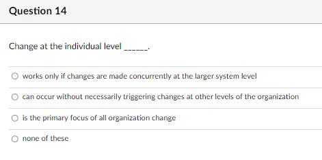Solved Change at the individual level works only if changes | Chegg.com