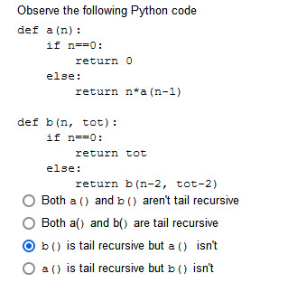 Solved Observe the following Python codedef a(n) ﻿:if n==0 | Chegg.com