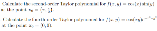 Solved Calculate the second-order Taylor polynomial for | Chegg.com