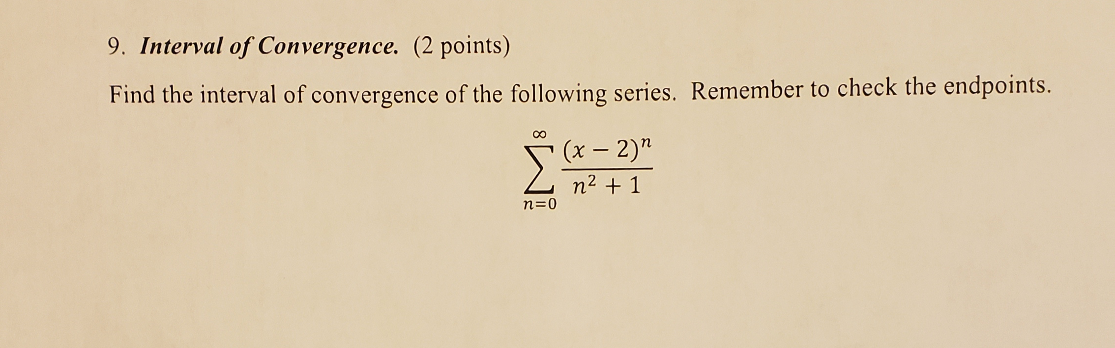 Solved 9. Interval of Convergence. (2 points) Find the | Chegg.com