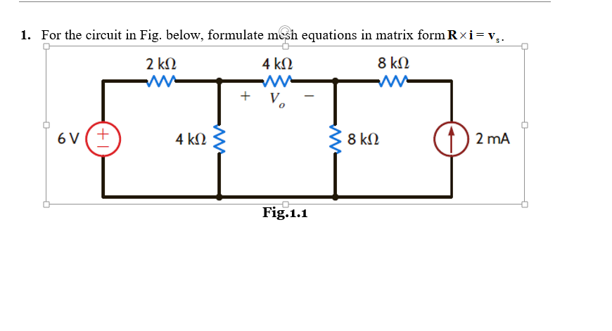 Solved For the circuit in Fig. below, formulate mequations | Chegg.com