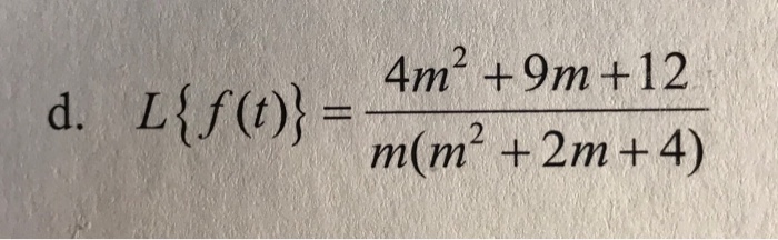 Solved 4m2 +9m +12 m(m2 +2m+4) d. LVC)= | Chegg.com