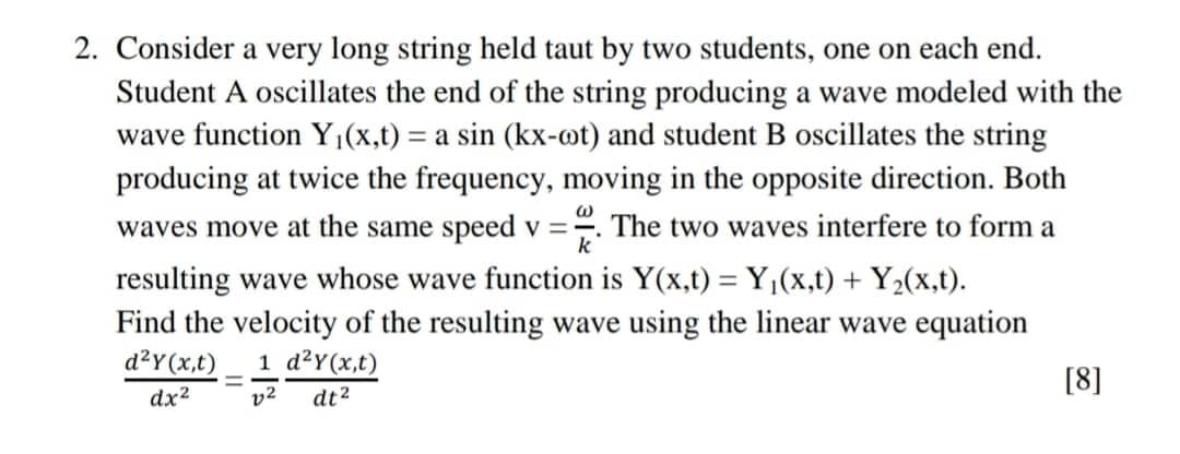 Solved 2. Consider a very long string held taut by two | Chegg.com