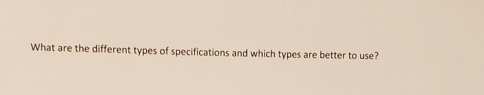 What are the different types of specifications and | Chegg.com