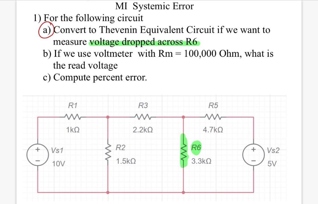 Solved MI Systemic Error 1) For the following circuit a) | Chegg.com