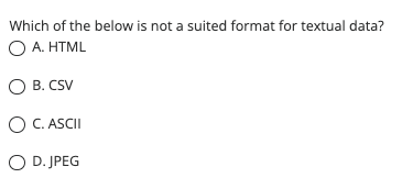 Solved Which of the below is not a suited format for textual | Chegg.com
