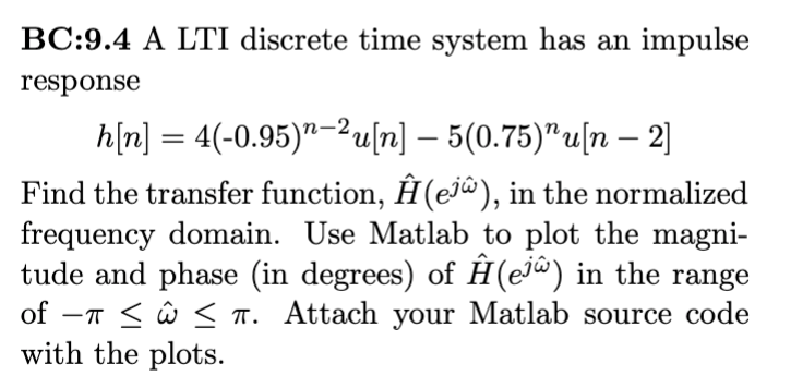 Solved A LTI discrete time system has an impulse response | Chegg.com