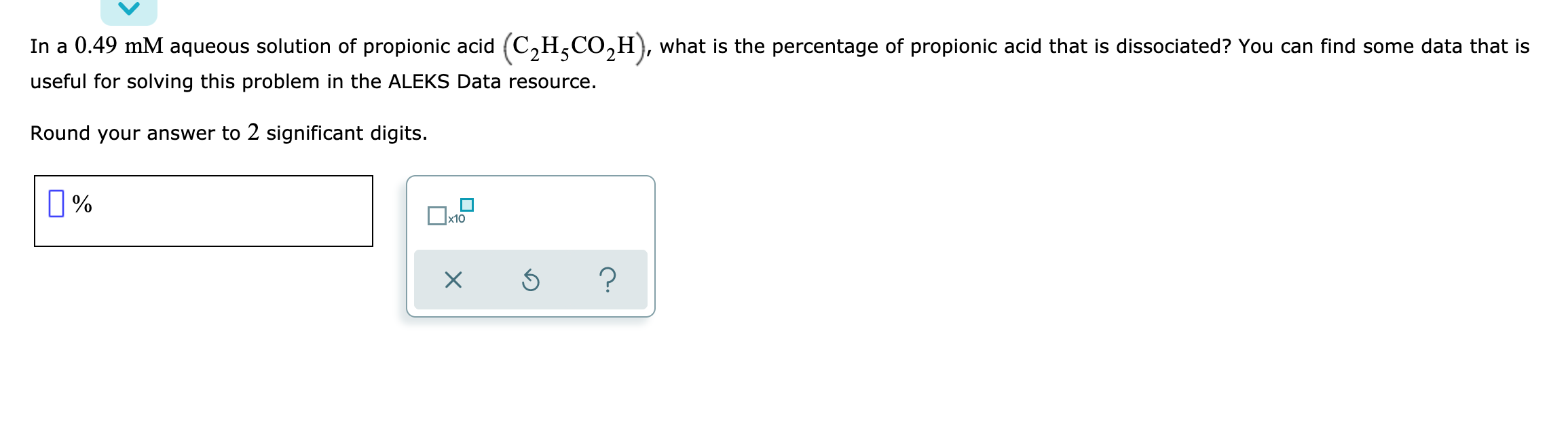 Solved In a aqueous solution of propionic acid , what is the | Chegg.com