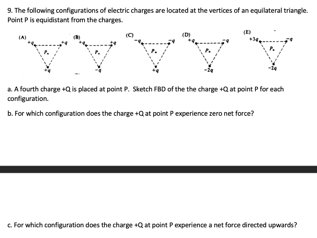 Solved 9. The following configurations of electric charges | Chegg.com