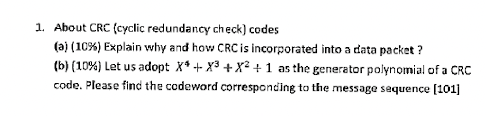 Solved 1. About CRC (cyclic redundancy check) codes (a) | Chegg.com