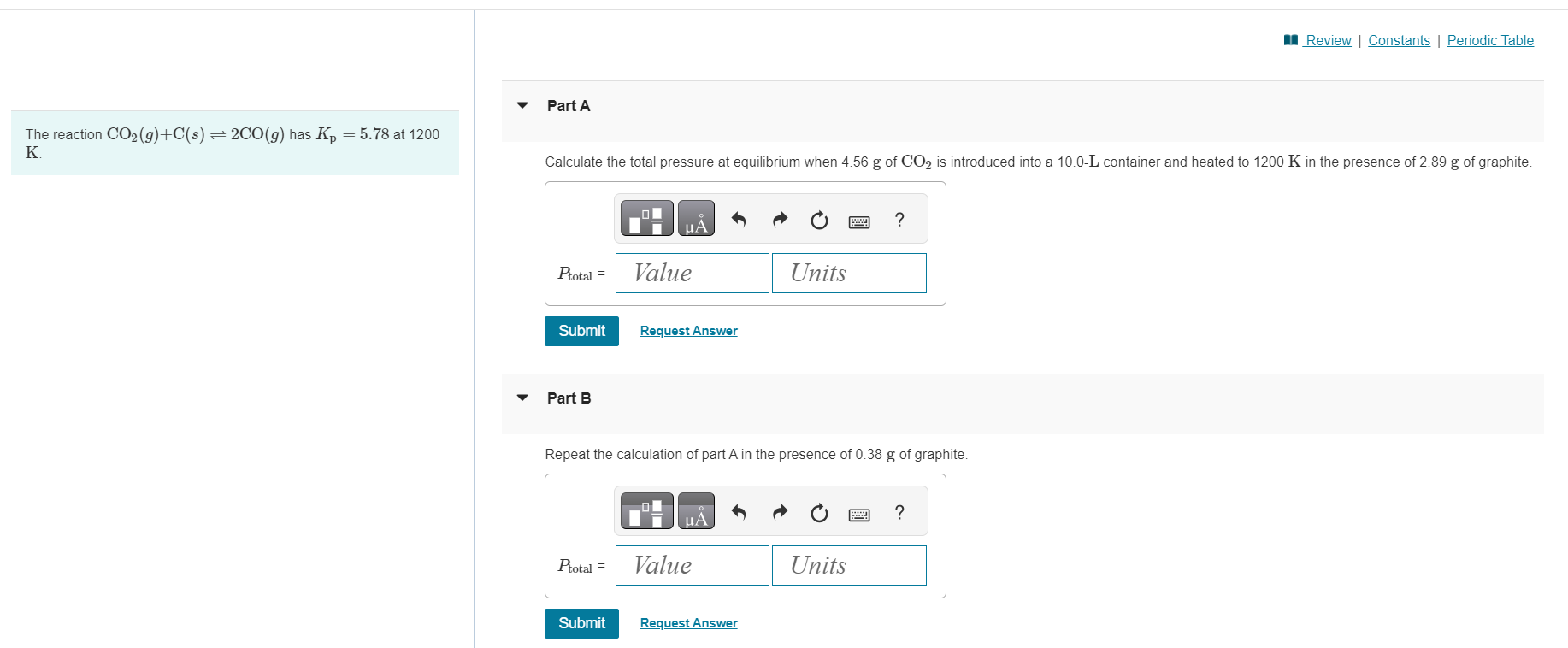 Solved The reaction CO2(g)+C(s)⇌2CO(g) has Kp=5.78 at 1200 | Chegg.com