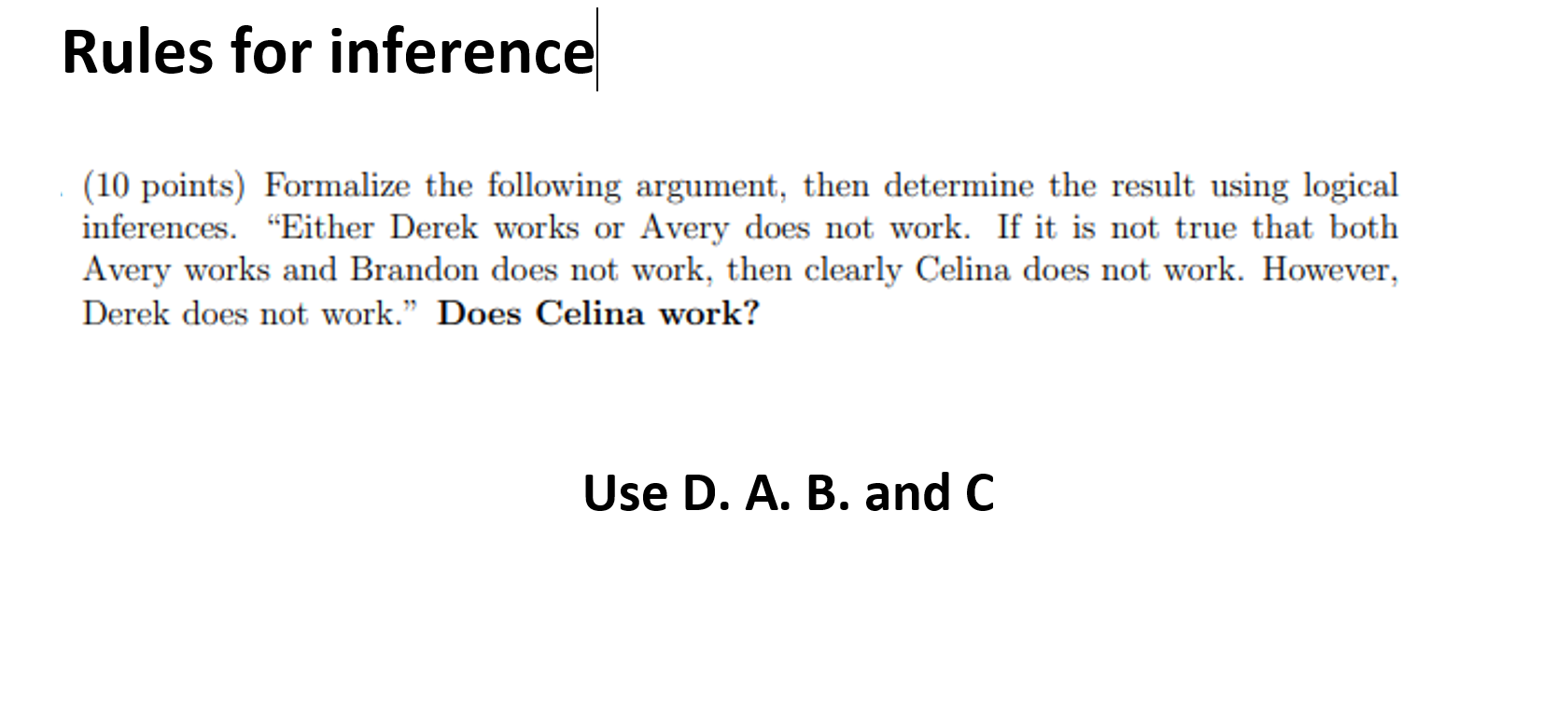 Solved Rules for inference (10 points) Formalize the | Chegg.com