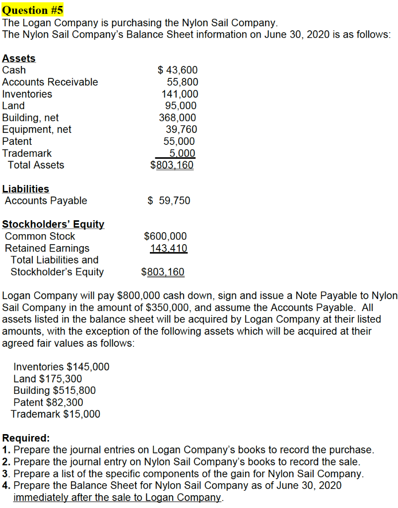 Solved Question \#5 The Logan Company is purchasing the | Chegg.com