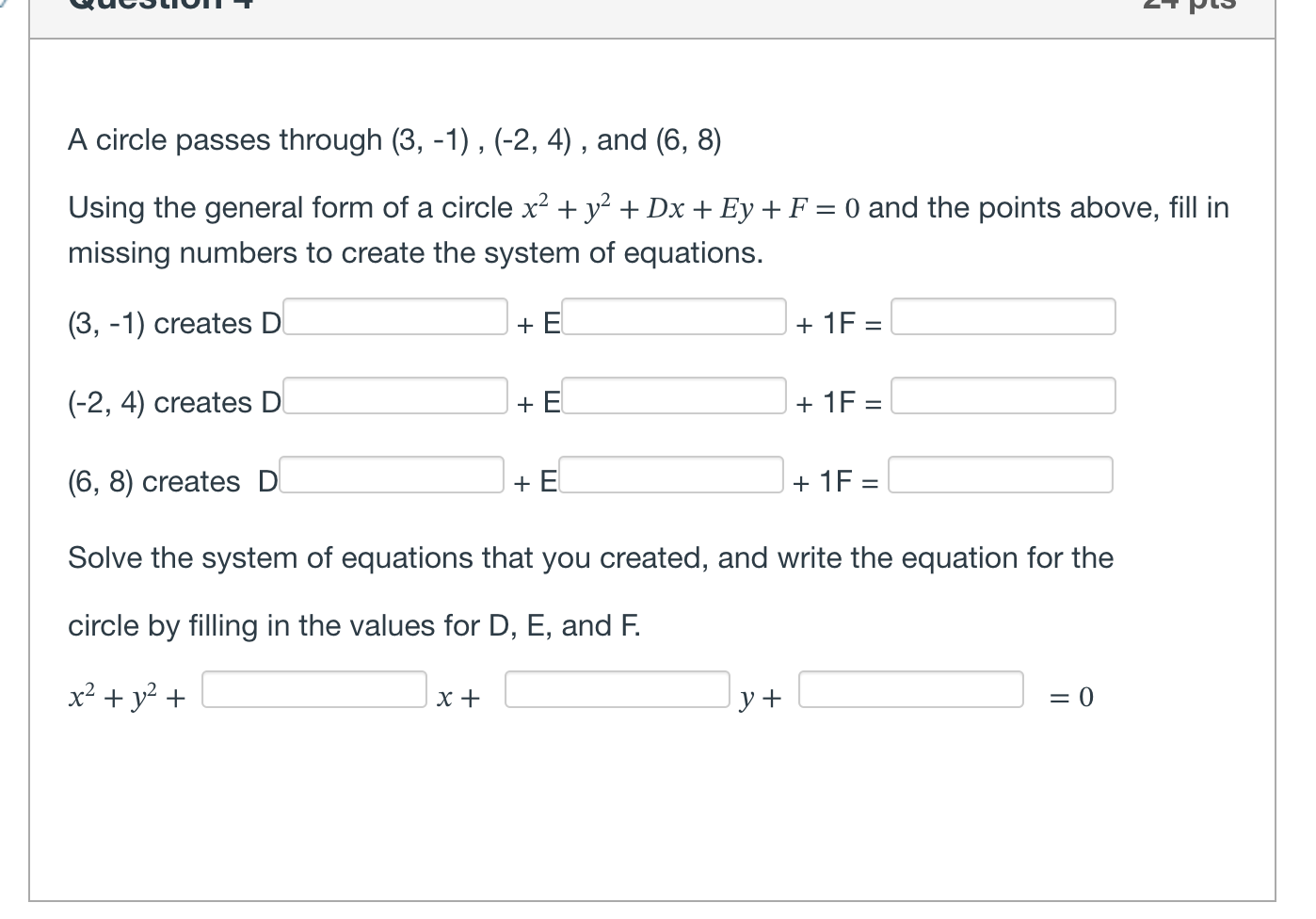 Solved A circle passes through (3,−1),(−2,4), and (6,8) | Chegg.com