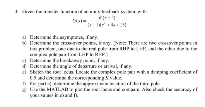 Solved 3. Given the transfer function of an unity feedback | Chegg.com