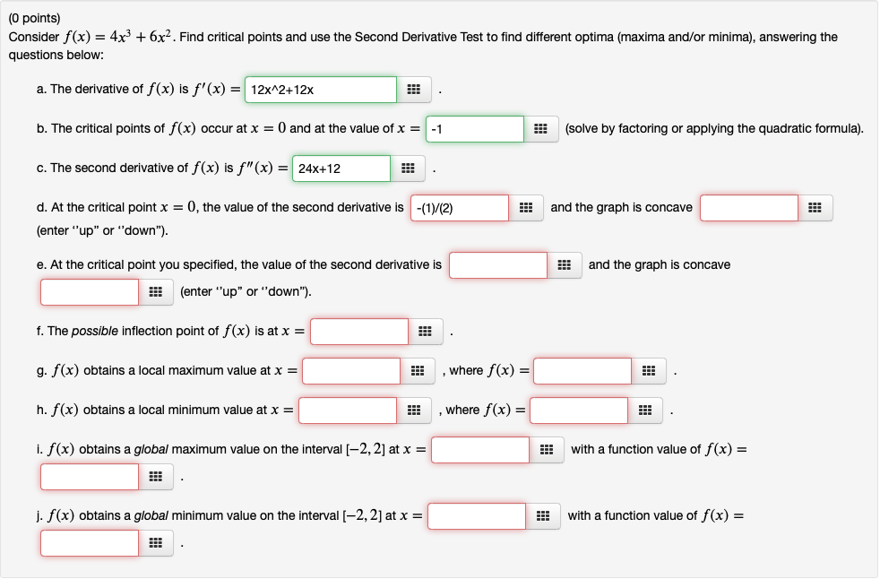 Solved Consider 𝑓(𝑥)=4𝑥3+6𝑥2. Find critical points and | Chegg.com
