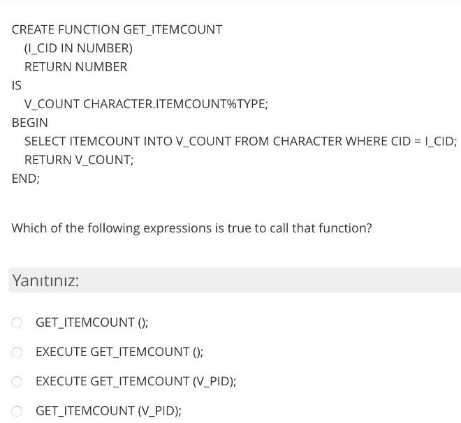 Solved CREATE FUNCTION GET_ITEMCOUNT (I_CID IN NUMBER) | Chegg.com