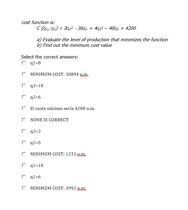 Solved cost function is: C(q1,q2)=3q12−36q1+4q22−40q2+4200 | Chegg.com