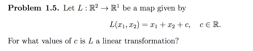 Solved Problem 1.5. Let L : R2 → R1 be a map given by For | Chegg.com