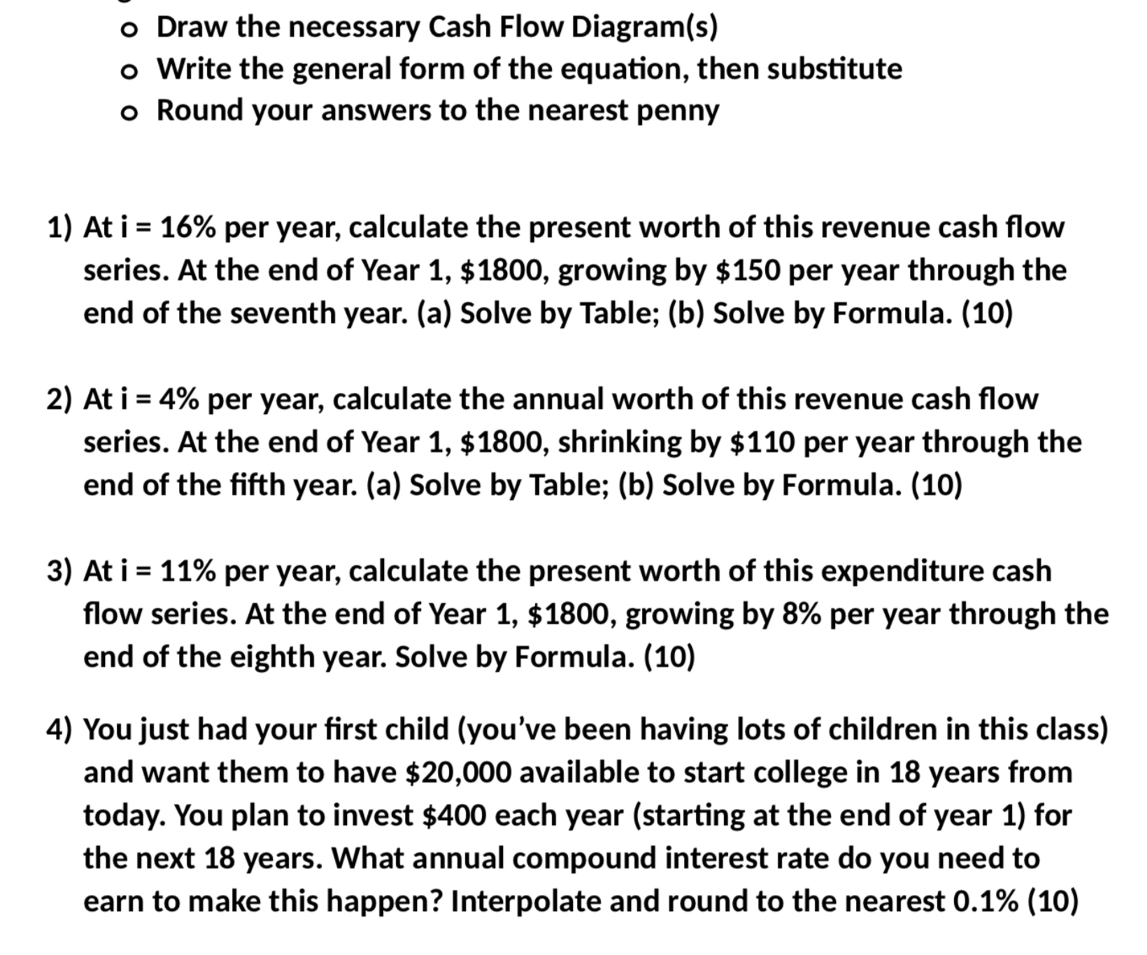 Draw the necessary Cash Flow Diagram(s)- ﻿Write | Chegg.com
