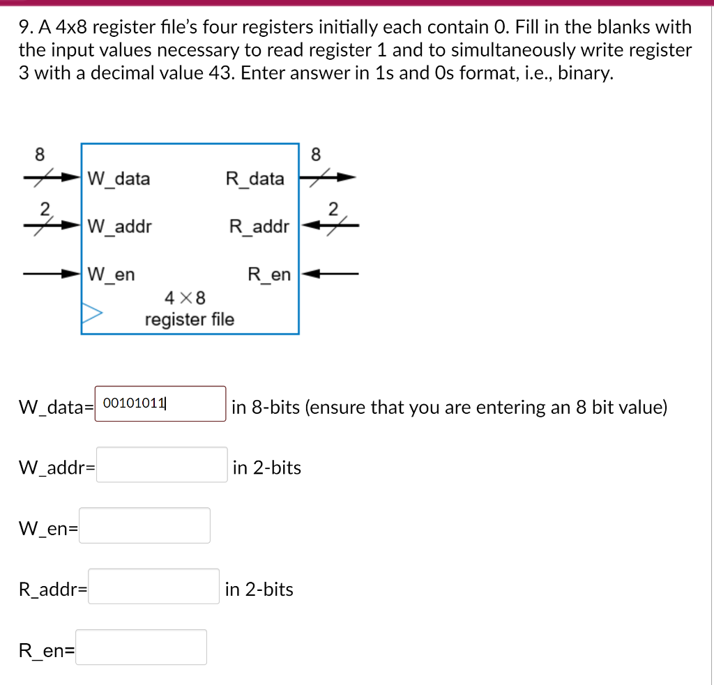 Solved 9. A 4×8 register file's four registers initially | Chegg.com