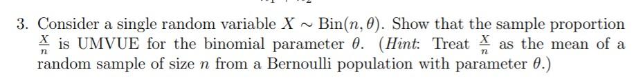 Solved 3. Consider a single random variable X ~ Bin(n, ). | Chegg.com