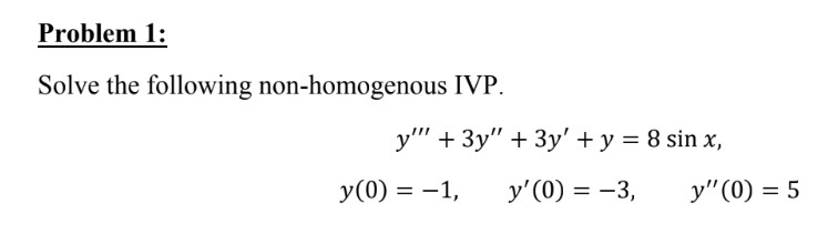 Solved Problem 1:Solve the following non-homogenous | Chegg.com