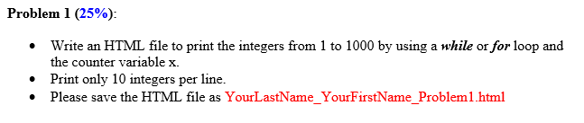 (Solved) : Problem 1 25 Write Html File Print Integers 1 1000 Using ... (Solved) : Problem 1 25 Write Html File Print Integers 1 1000 Using ...