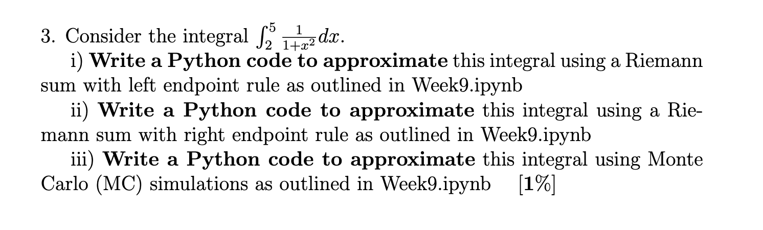 Solved 3. Consider the integral 5 1,9dx. i) Write a Python | Chegg.com