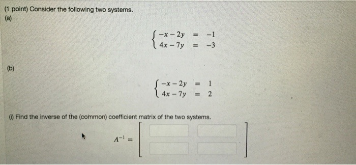 Solved (1 point) Consider the following two systems -x-2y | Chegg.com