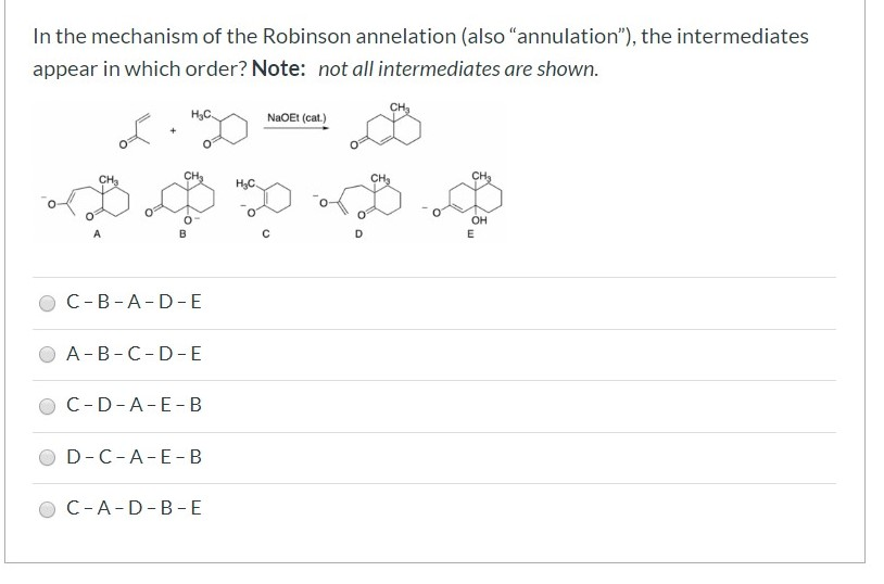 Solved In the mechanism of the Robinson annelation (also | Chegg.com