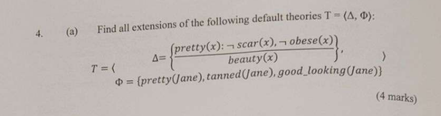 Solved (a) Find all extensions of the following default | Chegg.com