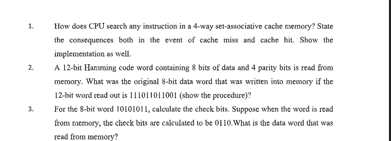 Solved 1. 2. How does CPU search any instruction in a 4-way | Chegg.com