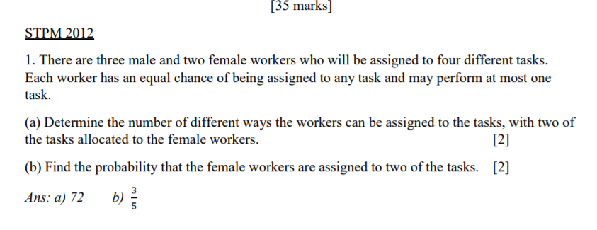 Solved [35 marks] STPM 2012 1. There are three male and two | Chegg.com