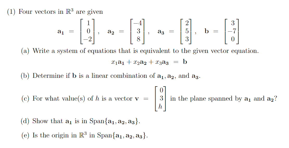 Solved (1) Four vectors in R3 are given ai a2 аз 2 5 3 b (a) | Chegg.com