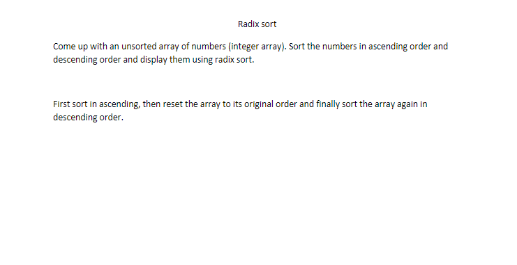 Solved Come up with an unsorted array of numbers (integer | Chegg.com