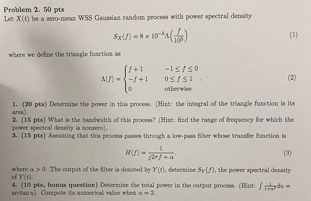 Solved Problem 2. 50pts Let X(t) be a zero-mean WSS Gaussian | Chegg.com