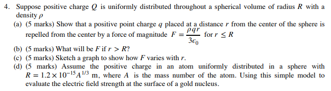 Solved Suppose positive charge Q is ﻿uniformly distributed | Chegg.com