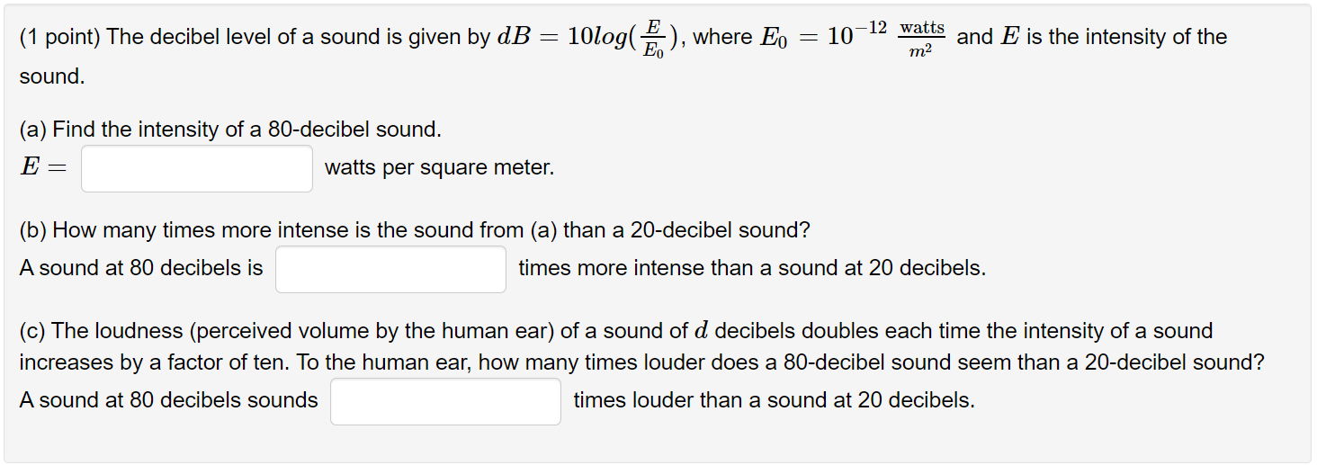Solved (1 point) The decibel level of a sound is given by dB | Chegg.com