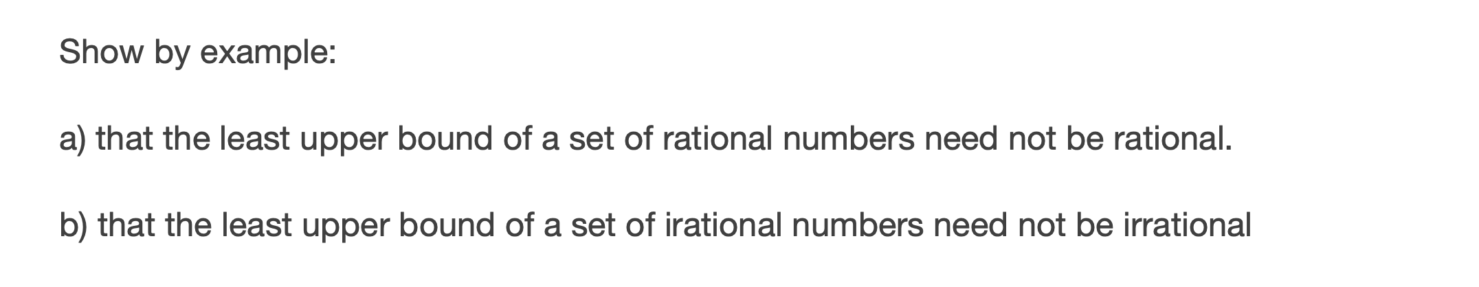 Solved Show by example: a) that the least upper bound of a | Chegg.com