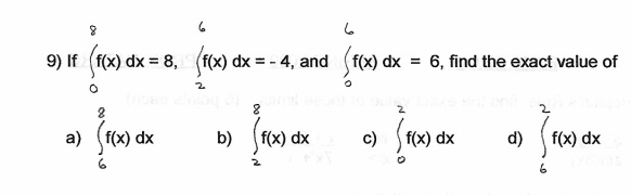 Solved ܕ ܀ 9) If (tx) dx= 8, (tx) dx= .4, and (f(x) dx = 6, | Chegg.com