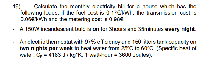 Solved 19) Calculate the monthly electricity bill for a | Chegg.com