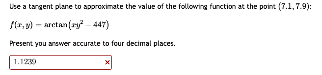 Solved Use a tangent plane to approximate the value of the | Chegg.com