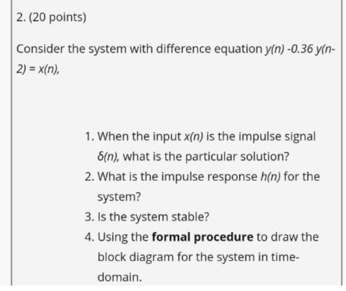 Solved 2. (20 points) Consider the system with difference | Chegg.com