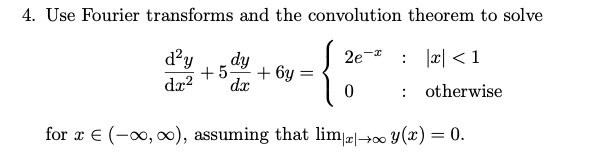 4. Use Fourier transforms and the convolution theorem | Chegg.com